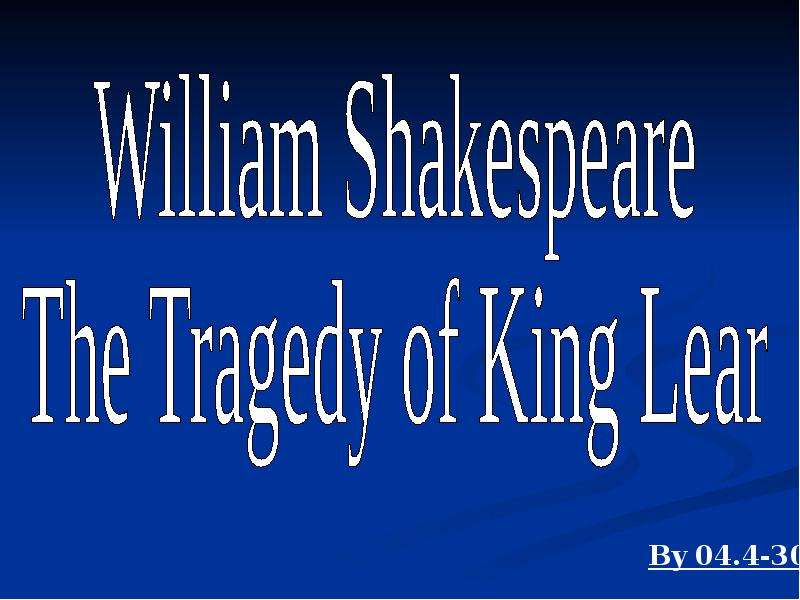 Презентация к уроку английского языка "William Shakespeare The Tragedy ...
